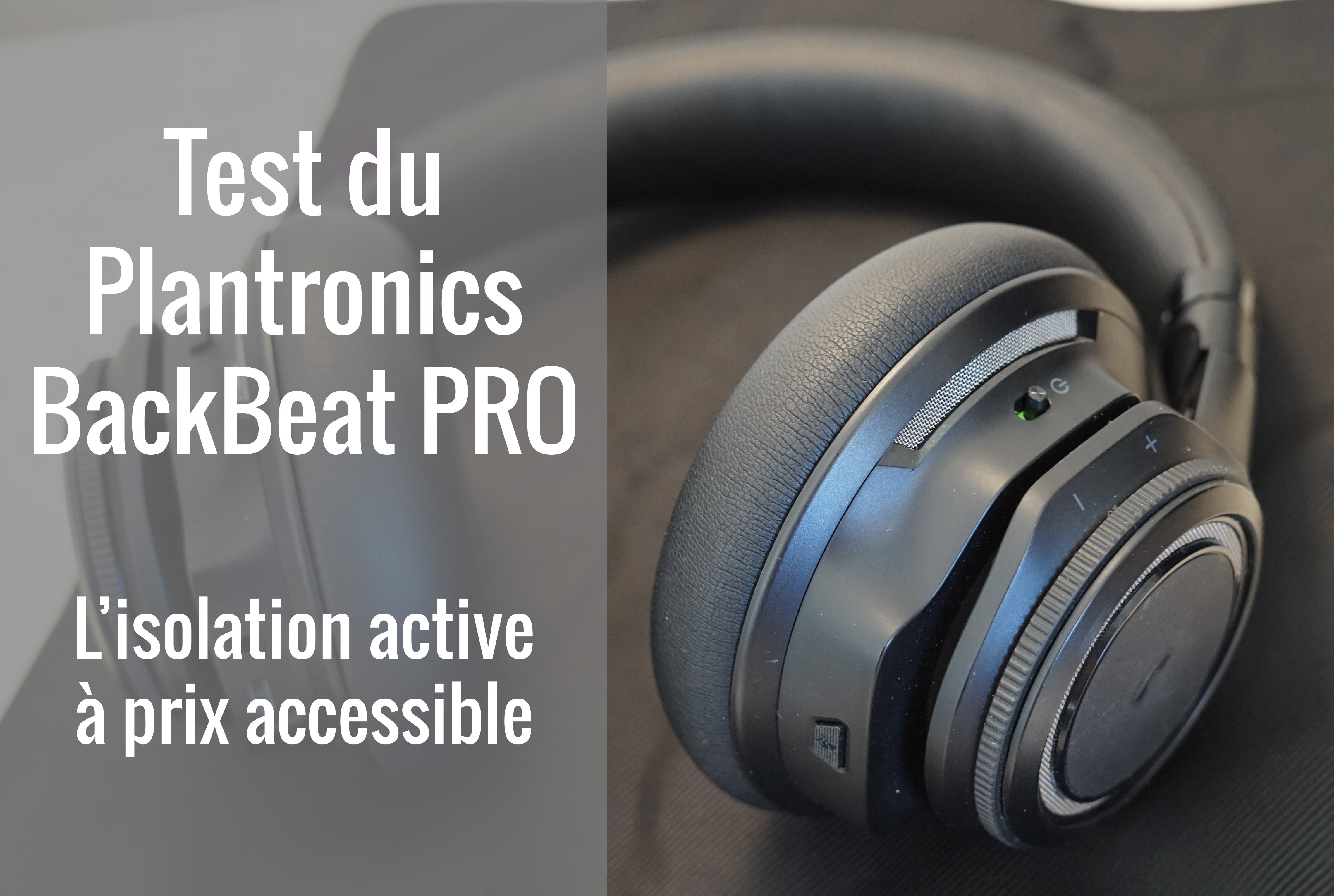 Plantronics Backbeat Pro 2 Test Promotion et meilleur prix 2026